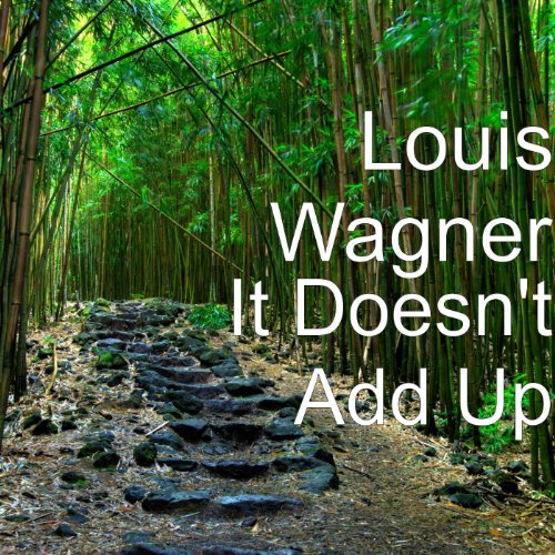 Écouter It Doesn't Add Up par Louis Wagner sur Amazon Music Unlimited