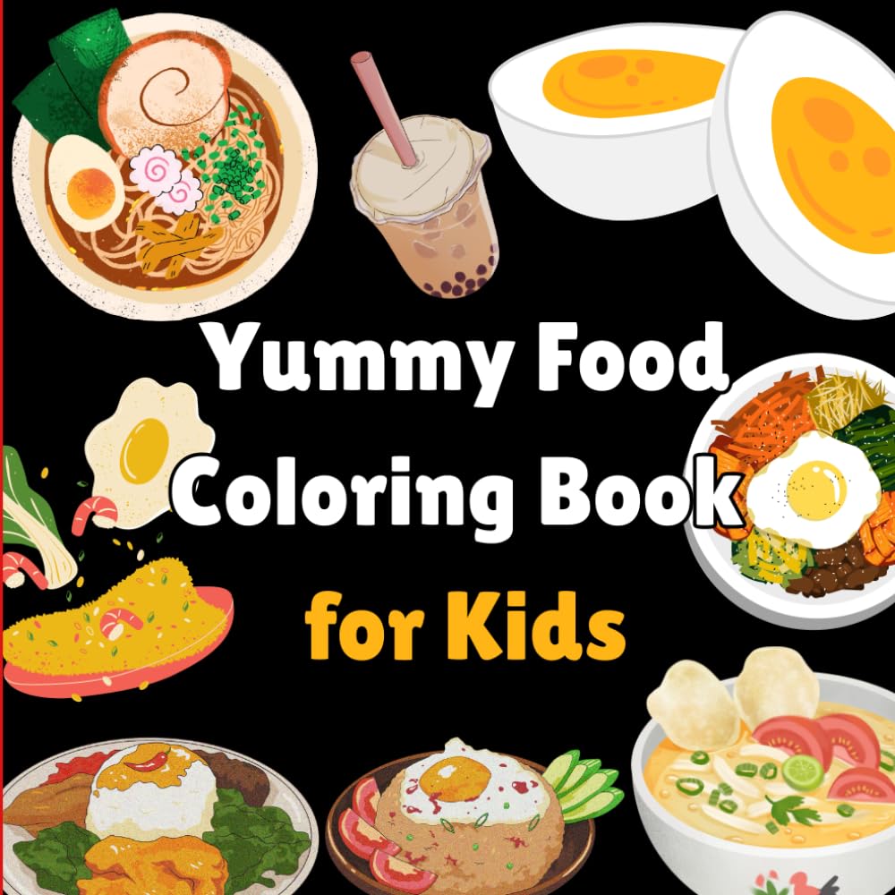 Yummy Foods Coloring Book for Kids: A Fun Coloring Book with Delicious ...