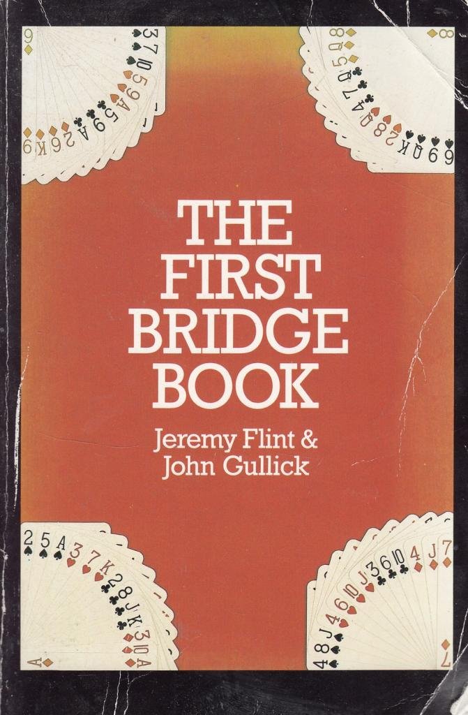 The First Bridge Book: Jeremy Flint, J.M. Gullick: 9780951483404 ...