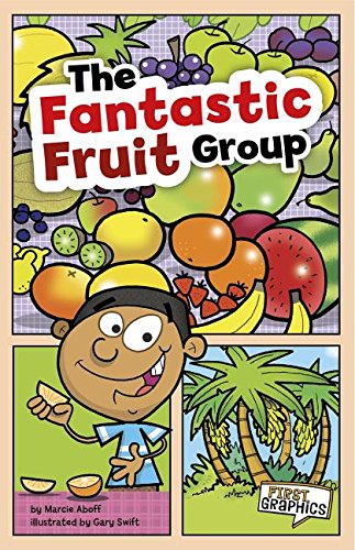 The Fantastic Fruit Group (First Graphics: MyPlate and Healthy Eating ...
