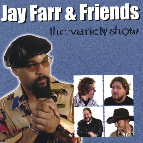 Amazon.com: The Variety Show : Jay Farr and Friends: Digital Music