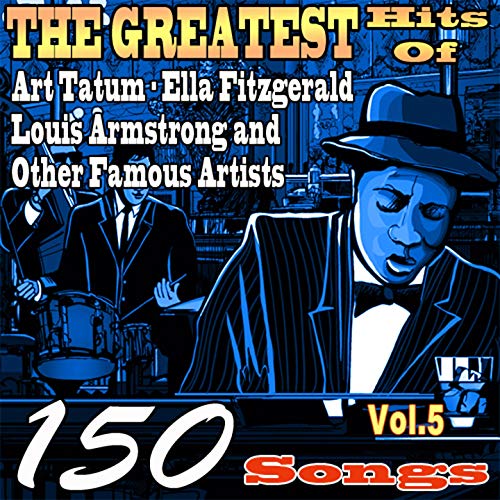 Play The Greatest Hits of Art Tatum, Ella Fitzgerald, Louis Armstrong ...