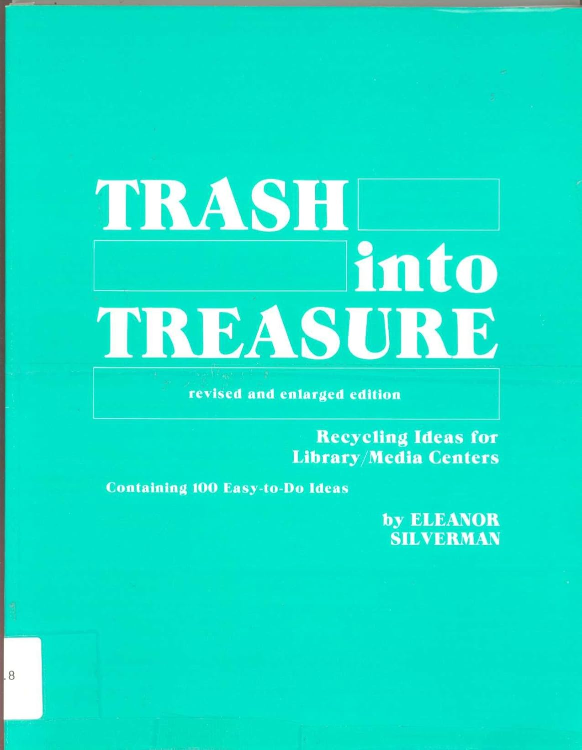 Amazon.com: Trash into Treasure: Recycling Ideas for Library/Media ...