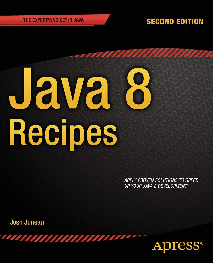 Java 8 Recipes: Josh Juneau: 9781430268277: Amazon.com: Books