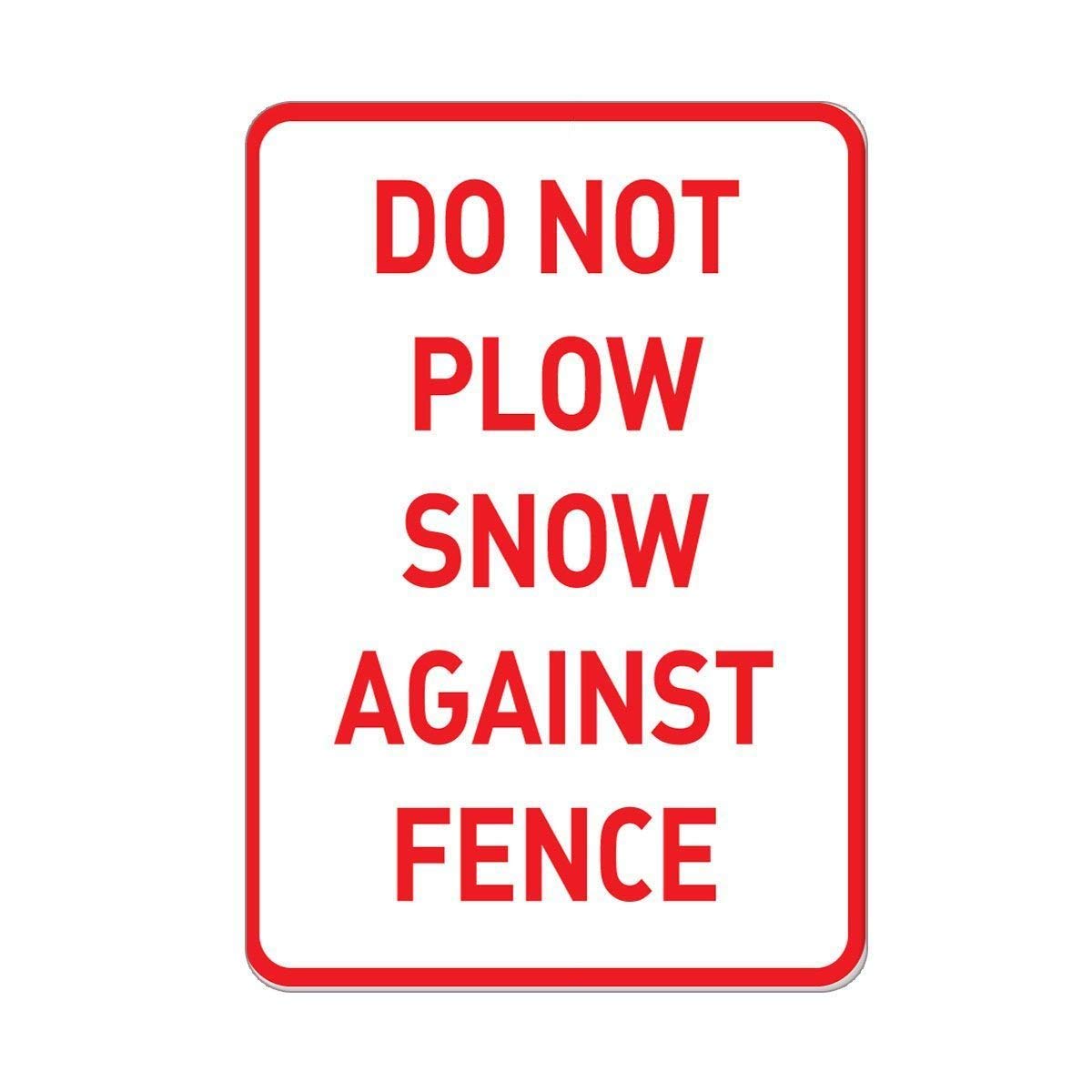 Amazon.com: Warning Sign Do Not Plow Snow Against Fence Parking Sign ...