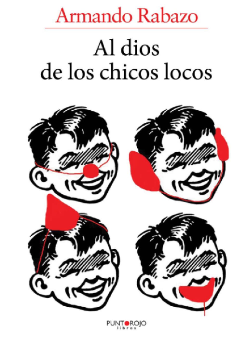 Amazon.com: Al dios de los chicos locos (Spanish Edition ...