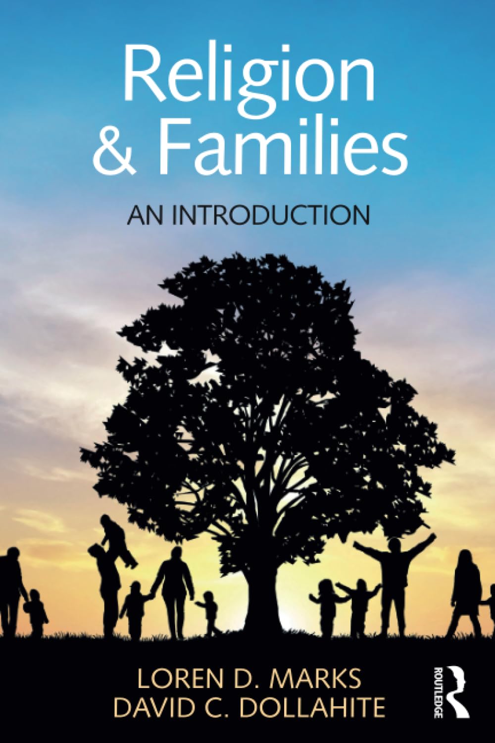 Religion and Families (Textbooks in Family Studies): Marks, Loren D ...