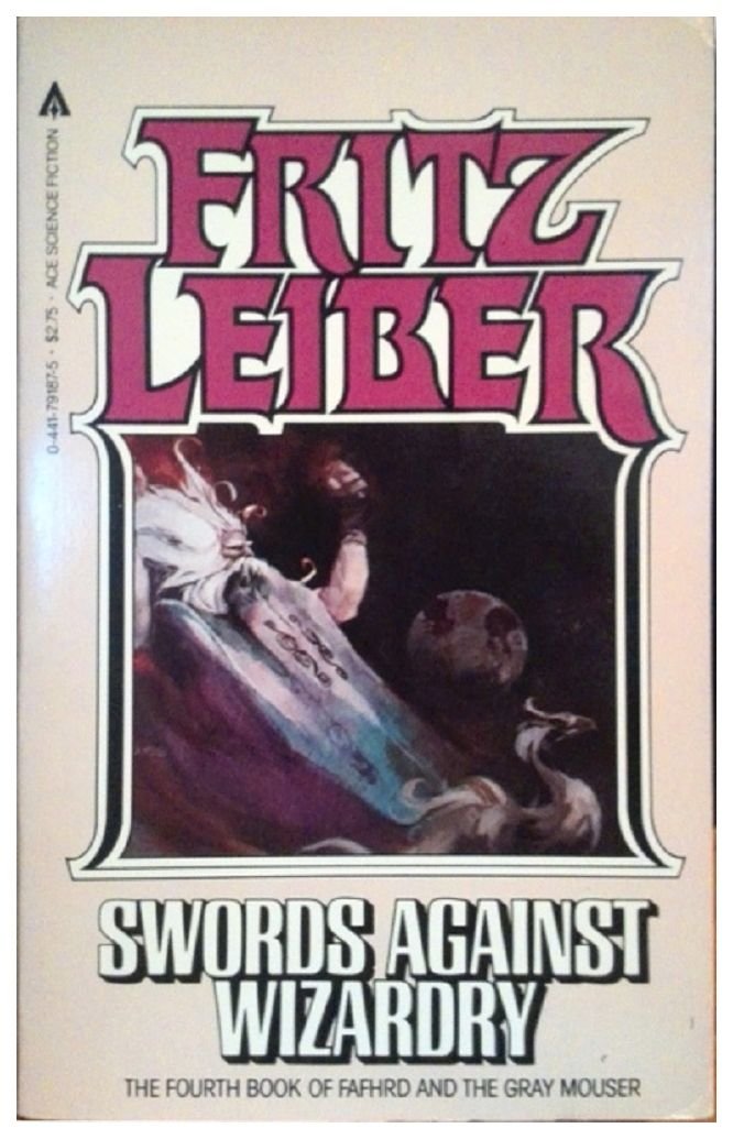 Swords Against Wizardry: Fritz Leiber, Jeff Jones: 9780441791651 ...