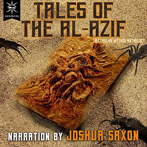 Tales of the Al-Azif: A Cthulhu Mythos Anthology (Audio Download): C. T ...