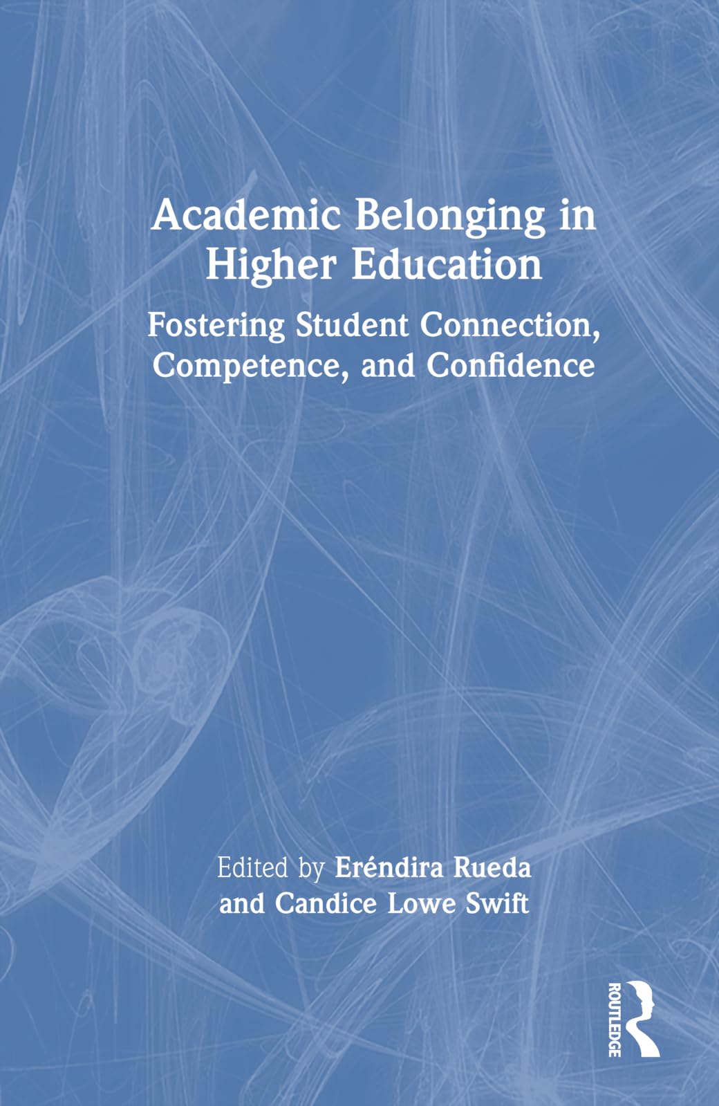 Buy Academic Belonging in Higher Education: Fostering Student ...