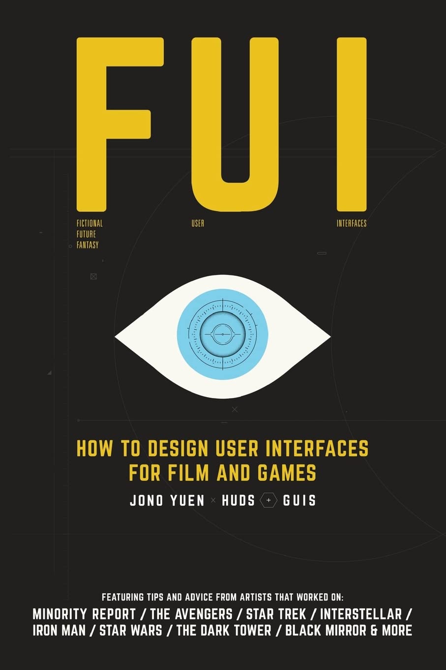 FUI: How to Design User Interfaces for Film and Games: Featuring tips ...