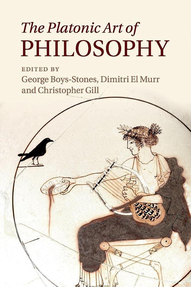 The Platonic Art of Philosophy: Boys-Stones, George, El Murr, Dimitri ...