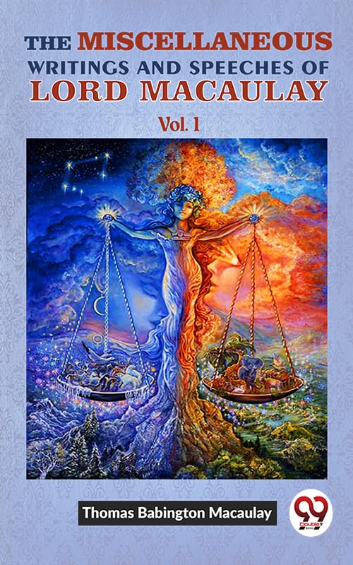 The Miscellaneous Writings And Speeches Of Lord Macaulay Vol.1 eBook ...