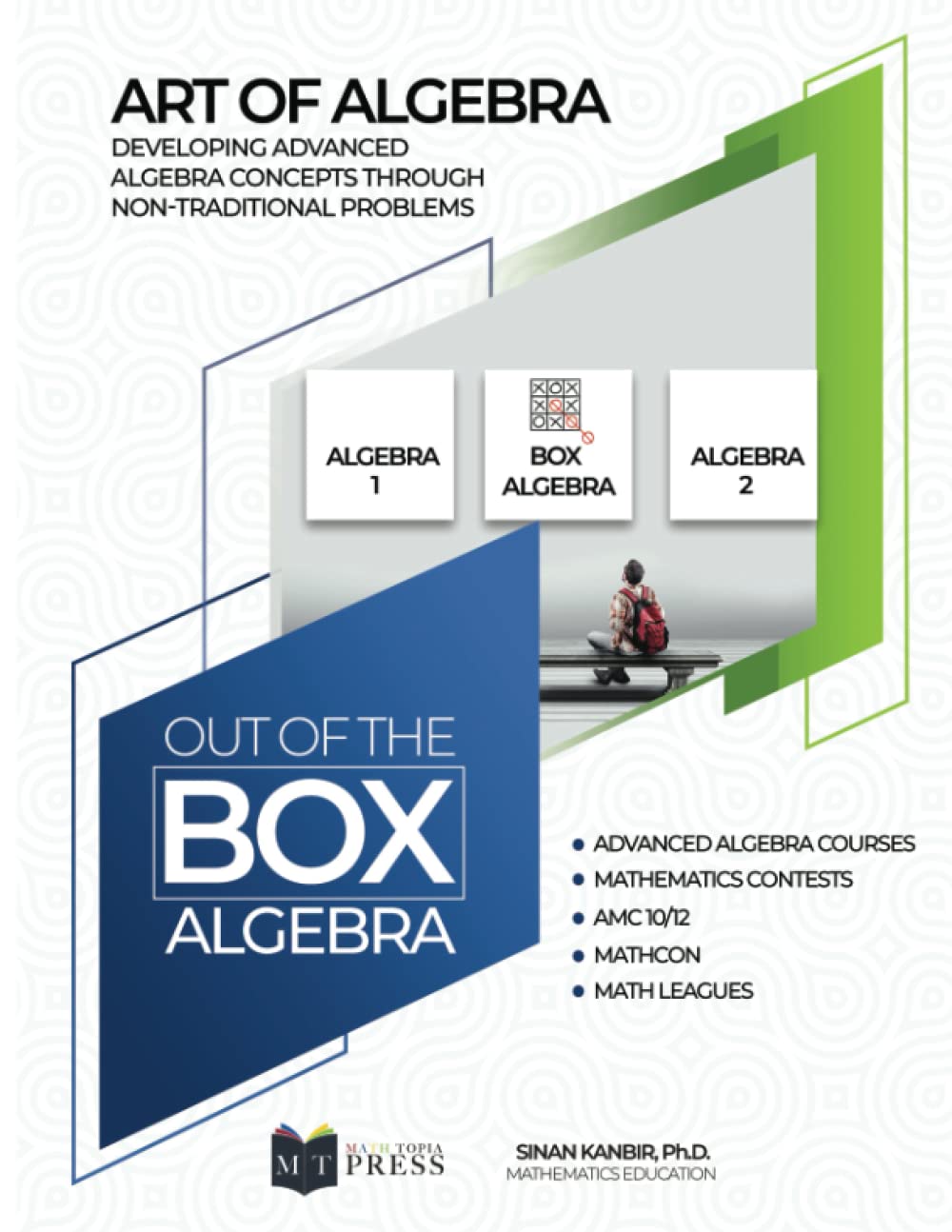 Out of the Box Algebra: Developing Advanced Algebraic Skills Through ...