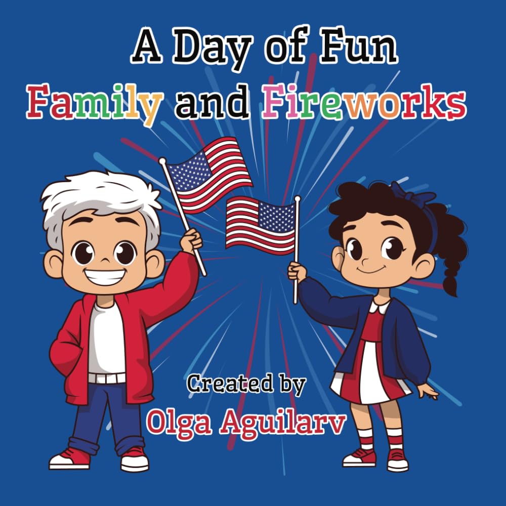 Happy 4th Of July A Day Of Fun Family And Fireworks Book For Kids ...