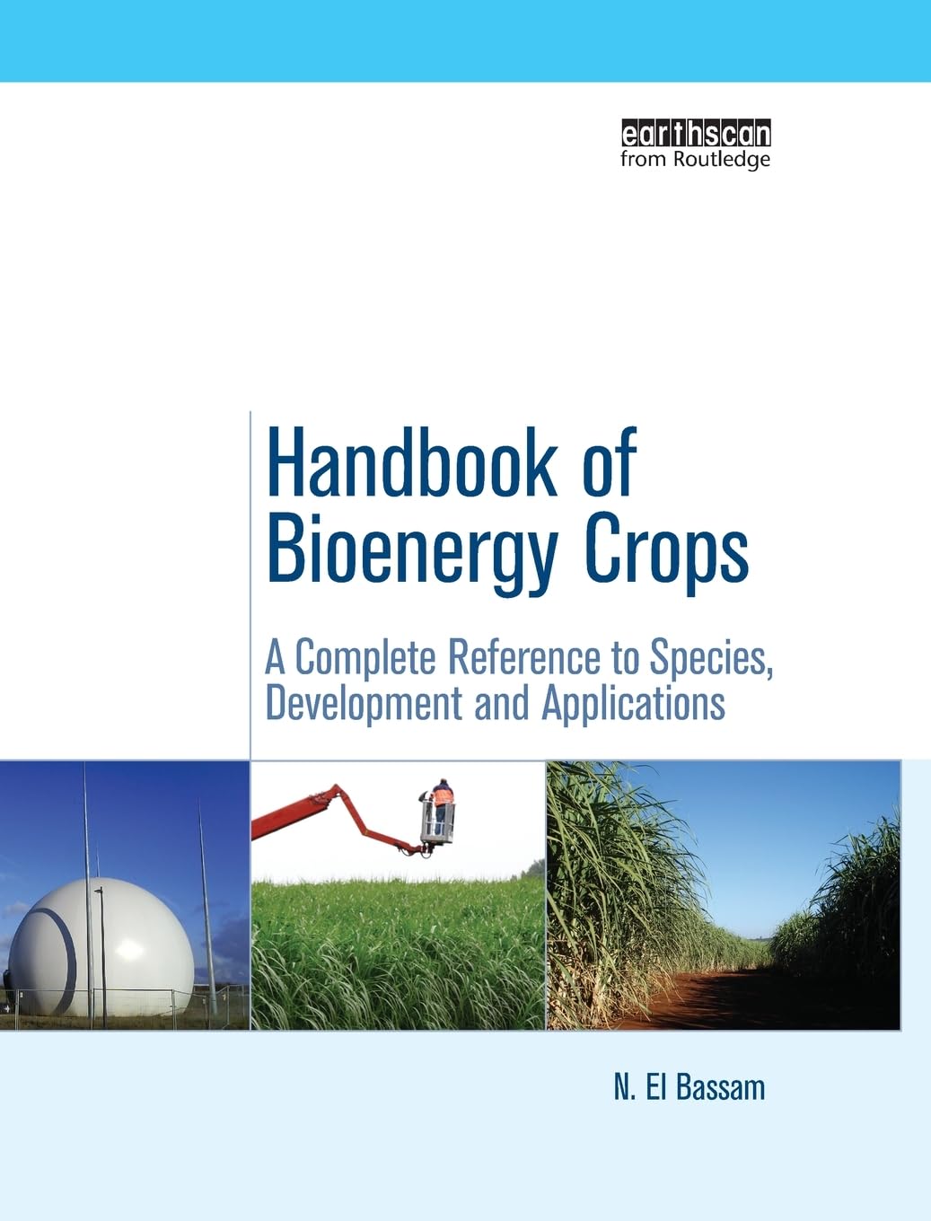 Handbook of Bioenergy Crops: A Complete Reference to Species ...