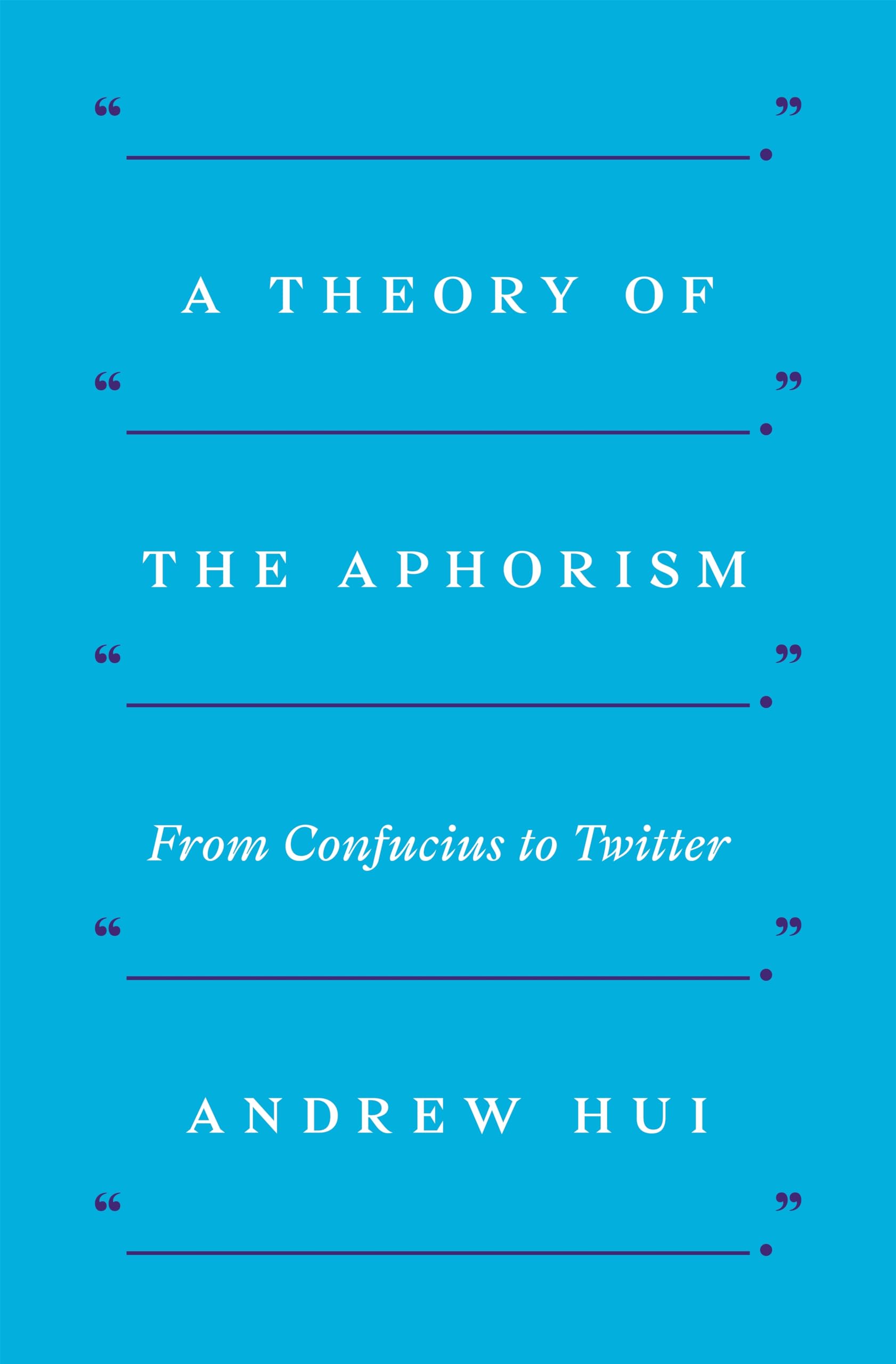 Amazon.com: A Theory of the Aphorism: From Confucius to Twitter ...