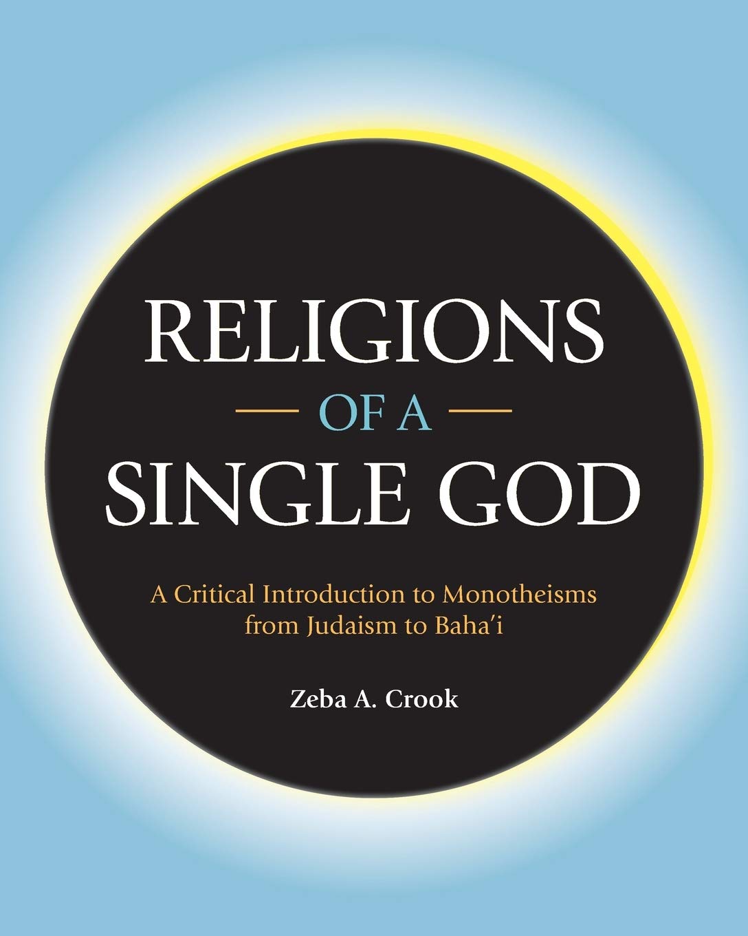 Snapklik.com : Religions Of A Single God: A Critical Introduction To ...