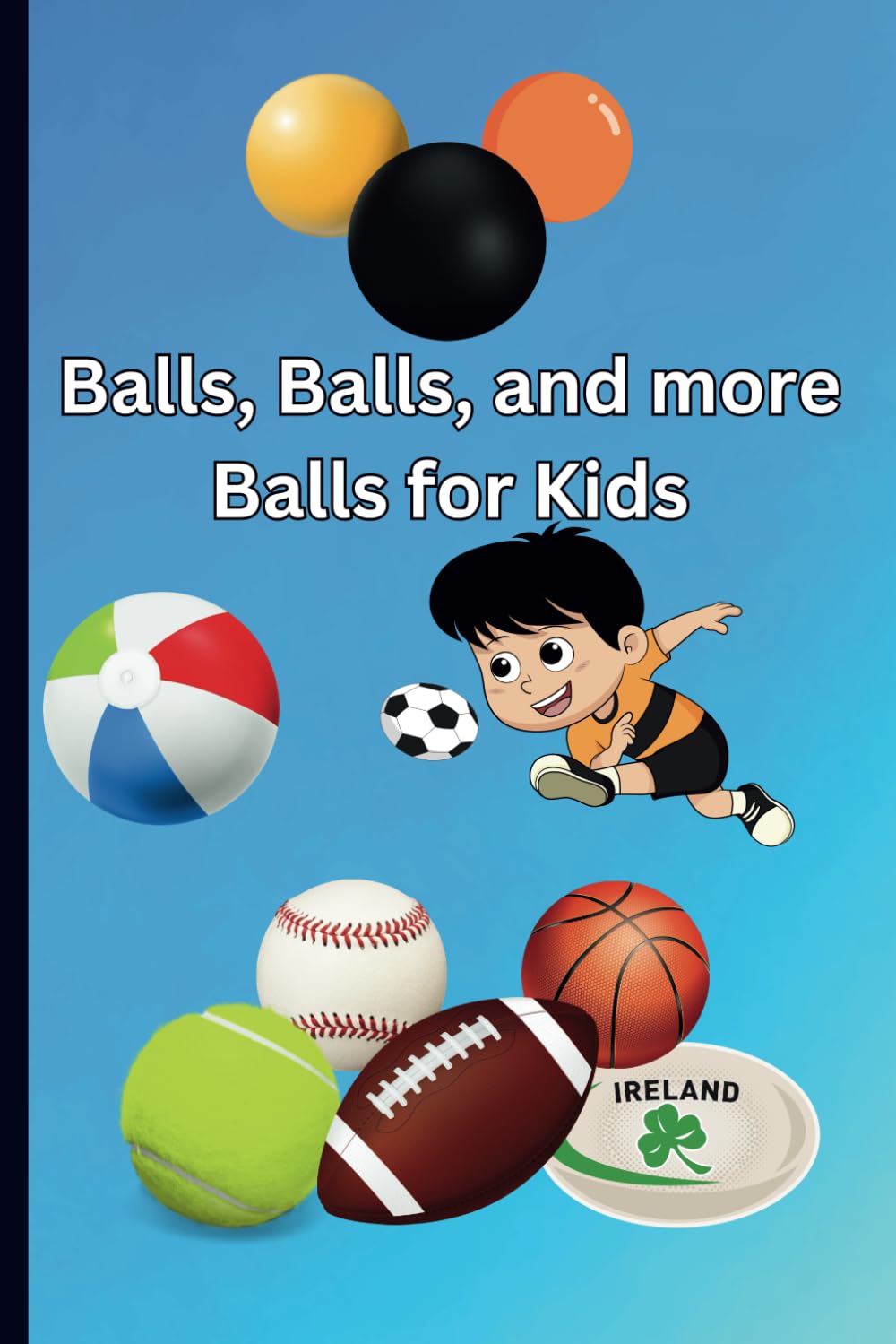 Amazon.com: Balls, Balls, and more Balls for Kids: 9798327899612 ...