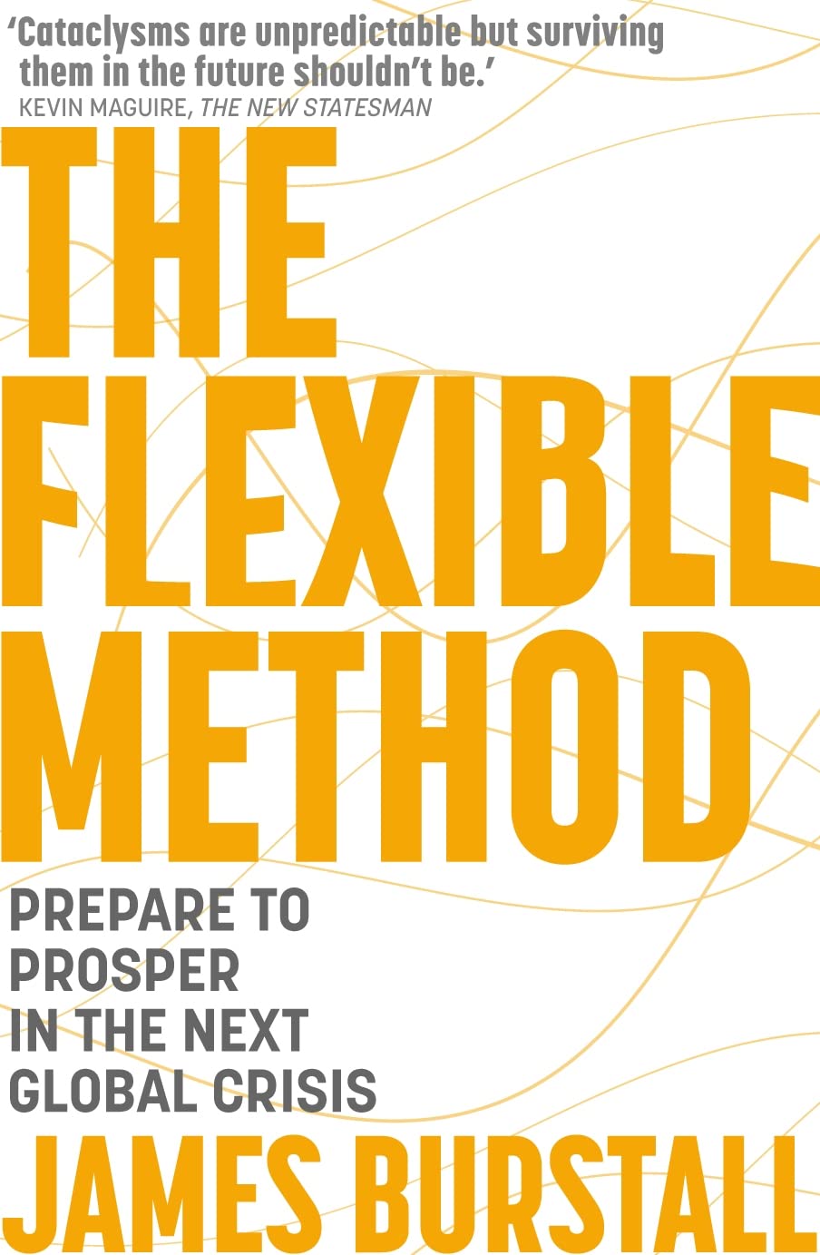 Amazon.com: The Flexible Method: Prepare To Prosper In The Next Global ...