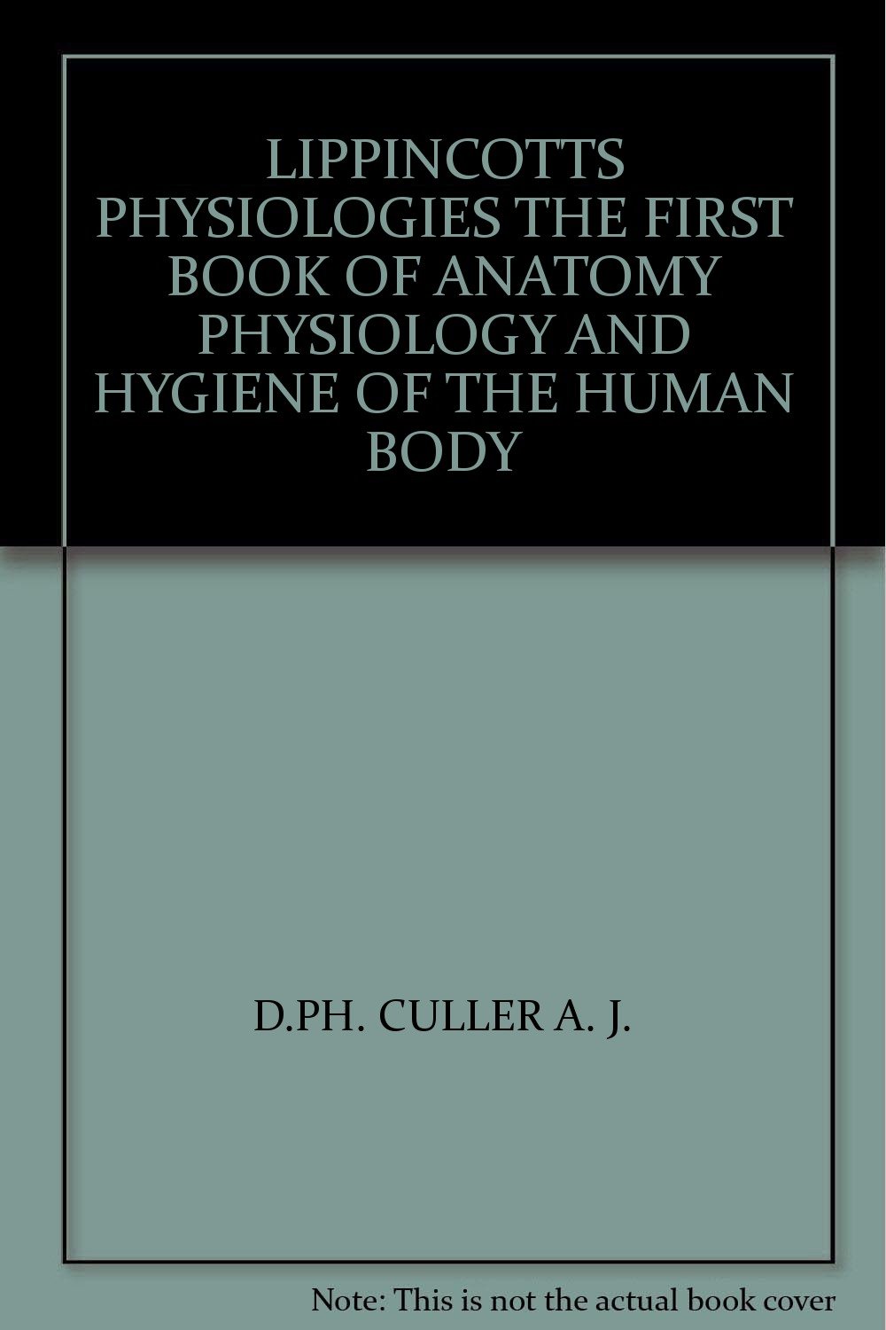 LIPPINCOTTS PHYSIOLOGIES THE FIRST BOOK OF ANATOMY PHYSIOLOGY AND ...
