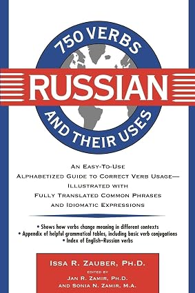 750 Russian Verbs and Their Uses: Zauber, Issa R., Zamir, Jan R., Zamir ...
