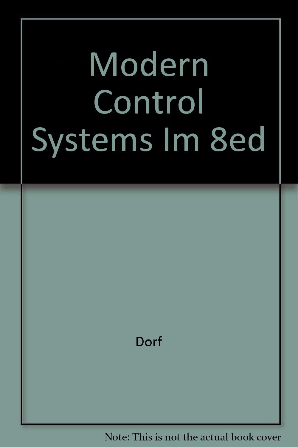 Modern Control Systems Im 8ed: Dorf: 9780201308662: Amazon.com: Books