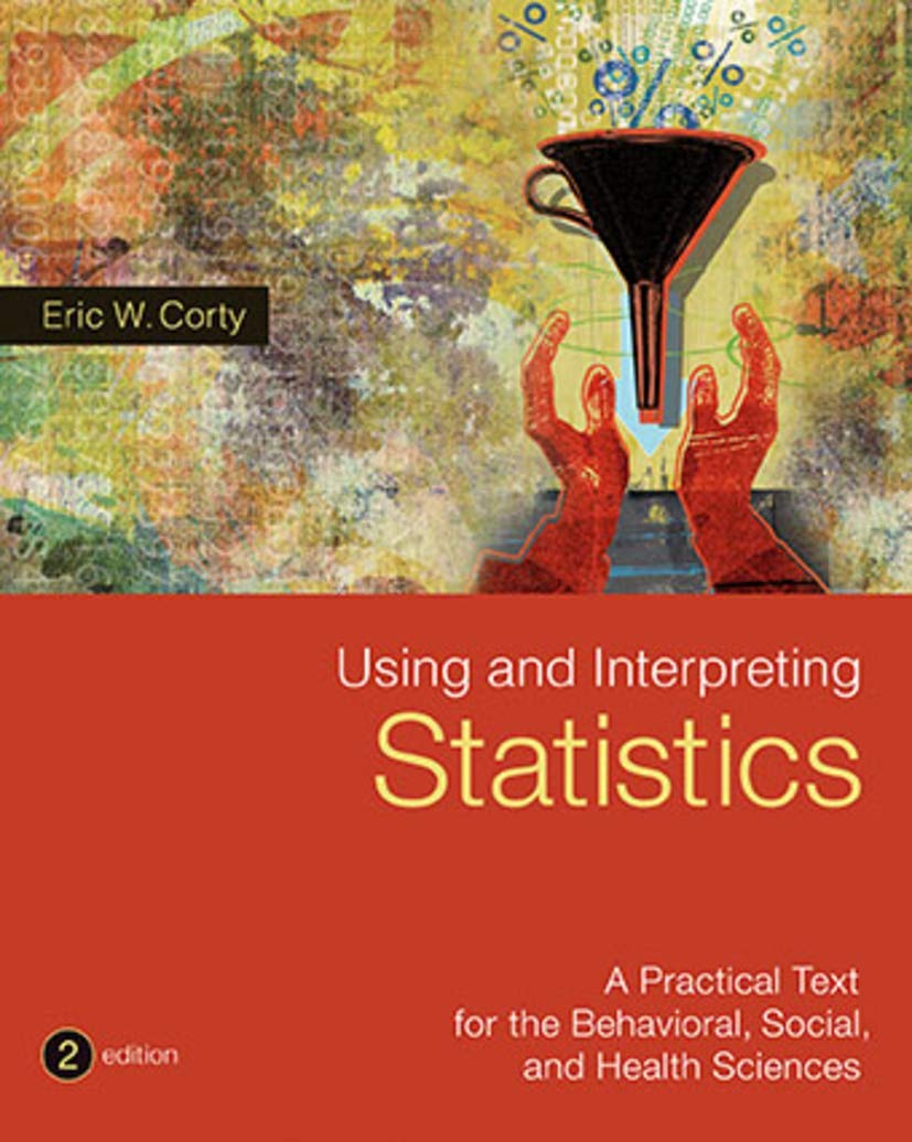 Using and Interpreting Statistics: Corty, Eric W.: 9781429278607 ...