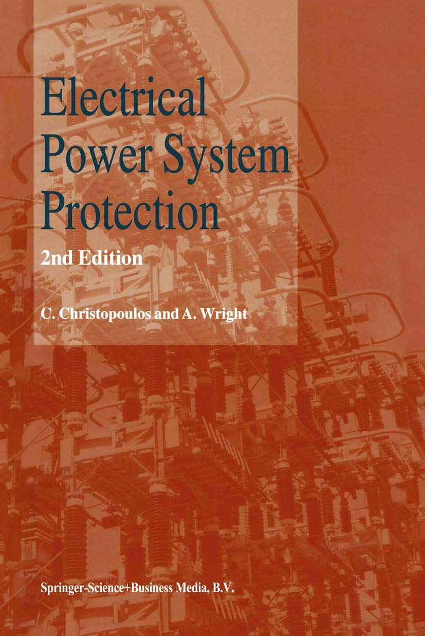 Electrical Power System Protection: Christopoulos, C., Wright, A ...
