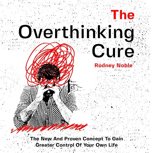 Amazon.com: The Overthinking Cure: The New and Proven Concept to Gain ...