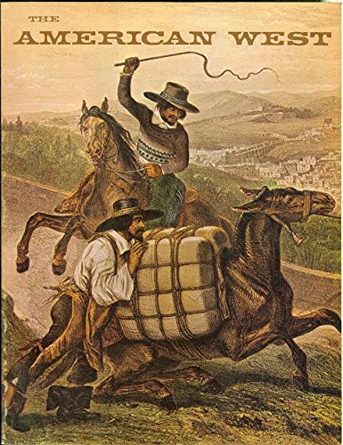 THE AMERICAN WEST Vol. III No. 3, Summer 1966 Magazine of the Western ...
