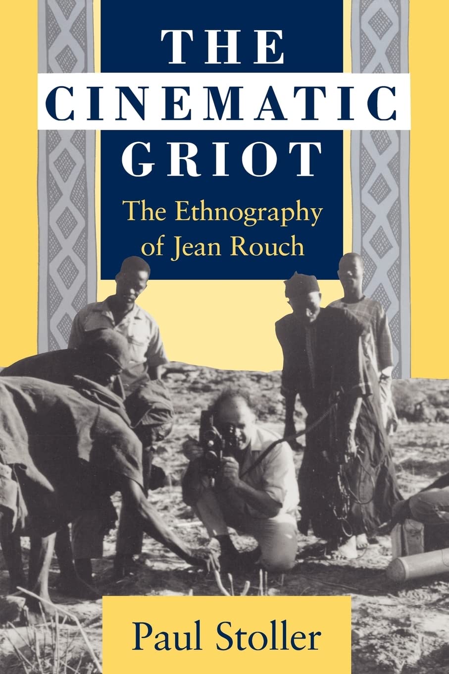 The Cinematic Griot: The Ethnography of Jean Rouch: Amazon.co.uk ...