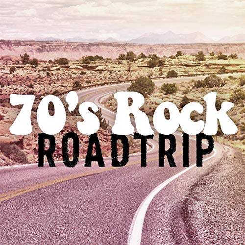 Amazon.com: 70's Rock Roadtrip : VARIOUS ARTISTS: Digital Music