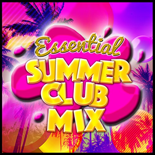Play Essential Summer Club Mix by Summer Club Essentials on Amazon Music
