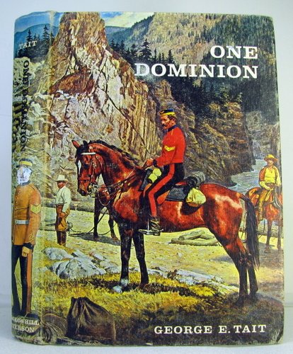 One Dominion Under the Name of Canada: From 1800-1900: Tait, George E ...