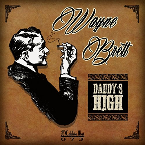 Amazon Music - Wayne BrettのDaddy's High - Amazon.co.jp