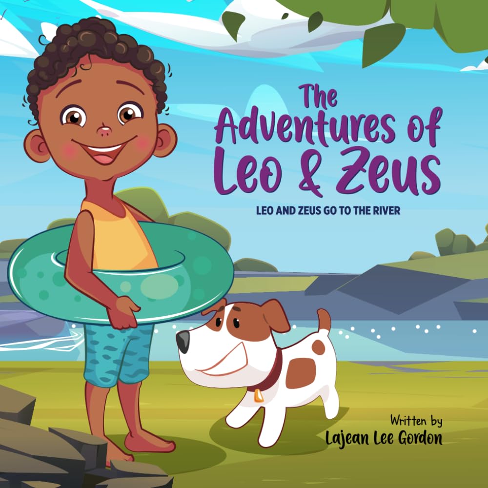 The Adventures of Leo and Zeus: LEO AND ZEUS GOES TO THE RIVER: Lee ...