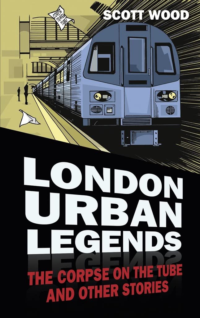 London Urban Legends: The Corpse On The Tube And Other Stories: Amazon ...