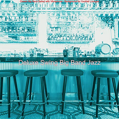 Classic Big Band Ballad with Vibraphone - Background for Cocktail ...