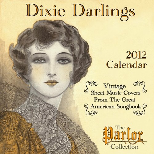 Dixie Darlings 2012 Calendar: Browntrout Publishers (COR ...