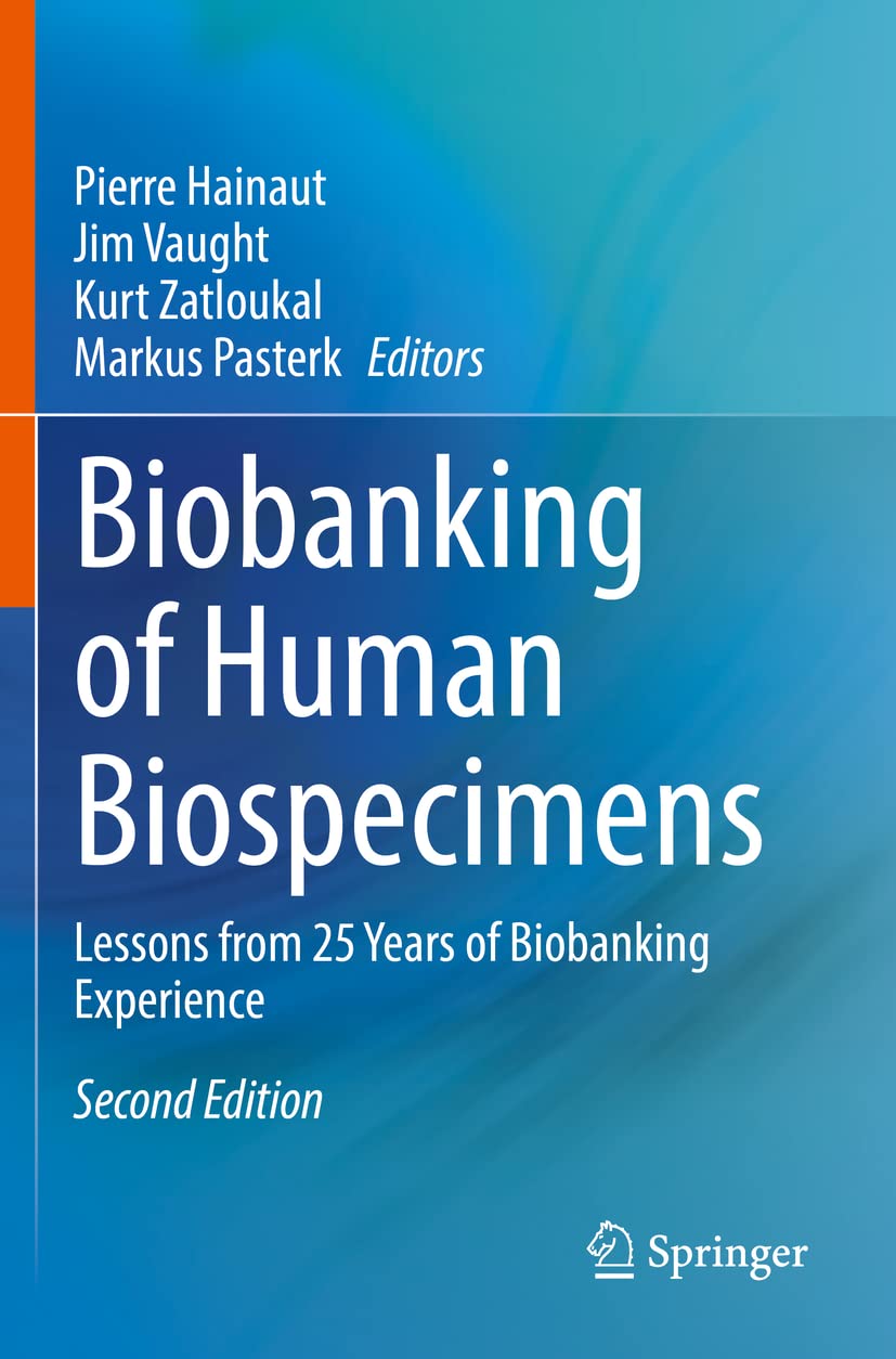 Biobanking of Human Biospecimens: Lessons from 25 Years of Biobanking ...