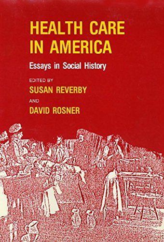 Health Care in America: David Rosner, Susan Reverby: 9780877221715 ...