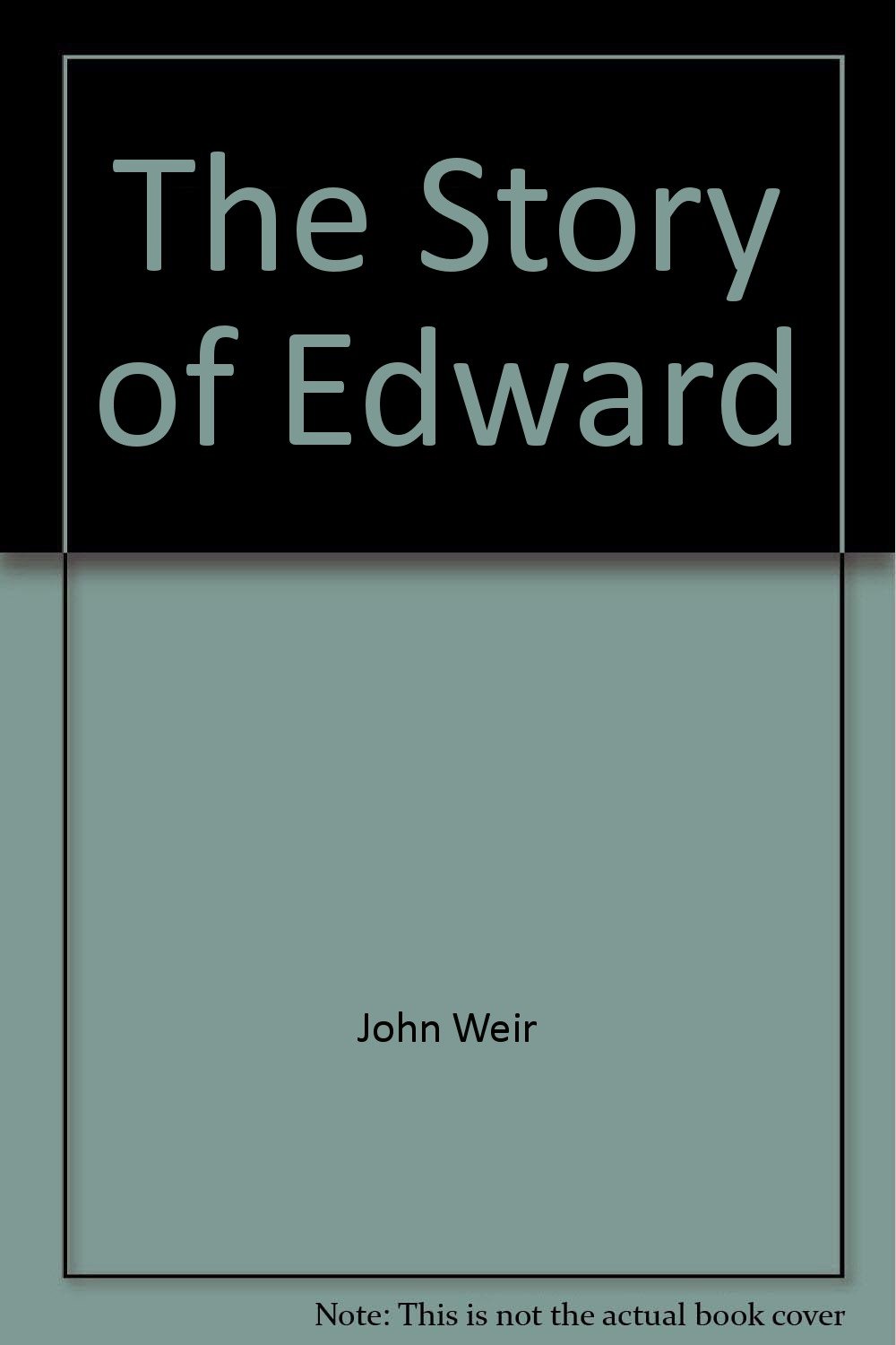 The Story of Edward: John Weir: Amazon.com: Books