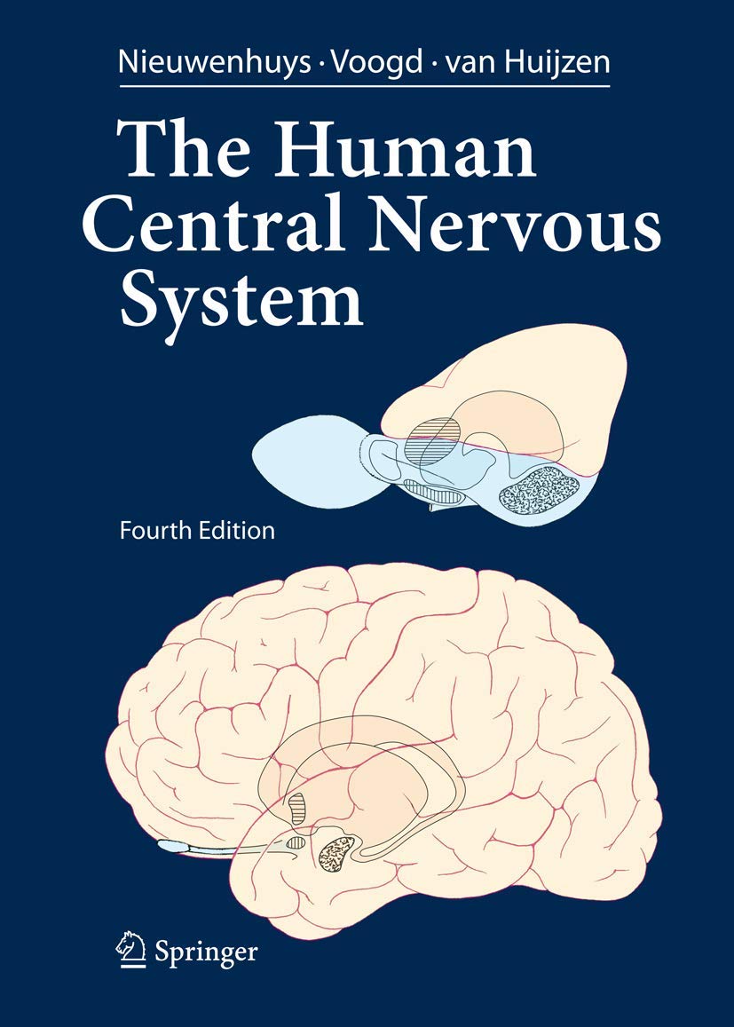 The Human Central Nervous System: A Synopsis and Atlas: 9783540346845 ...