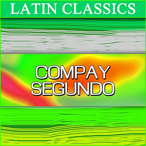 Reproducir Latin Classics - Compay Segundo de Compay Segundo en Amazon ...