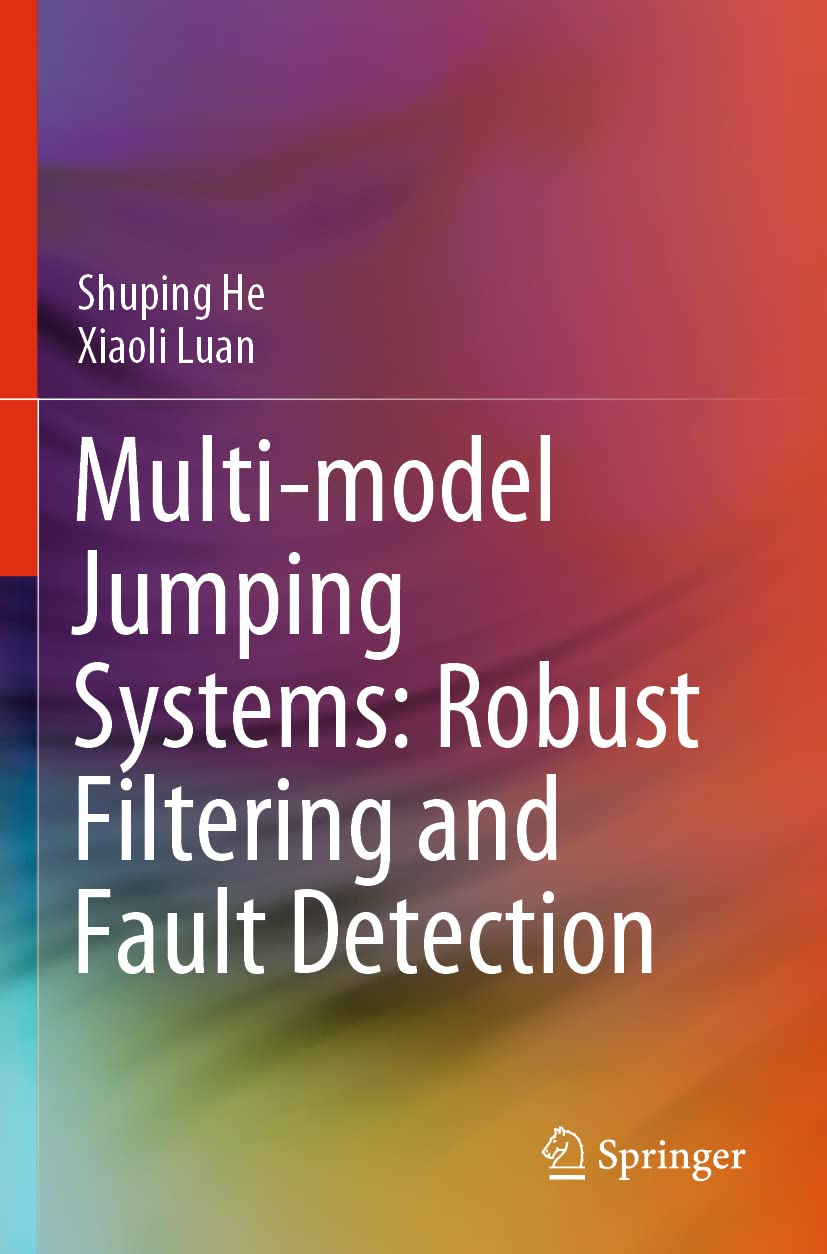 Buy Multi-model Jumping Systems: Robust Filtering and Fault Detection ...