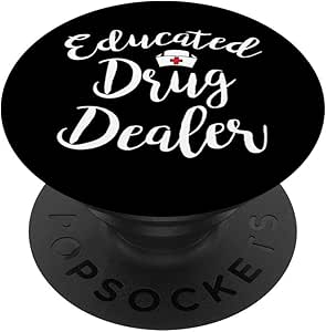 Amazon.com: Educated Drug Dealer Nursing Gift Nurse PopSockets PopGrip ...