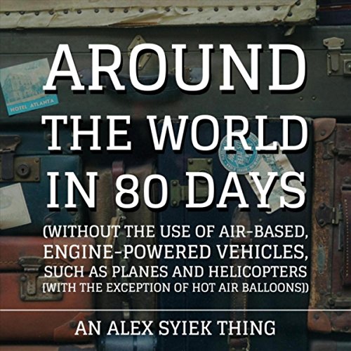 Amazon.com: Around the World in 80 Days (Without the Use of Air-Based ...