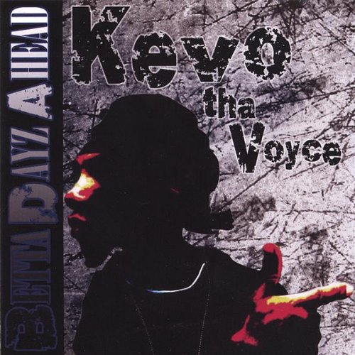 Kevo Tha Voyce - Betta Dayz Ahead - Amazon.com Music