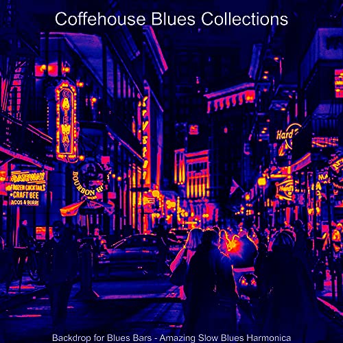 Backdrop for Blues Bars - Amazing Slow Blues Harmonica de Coffehouse ...
